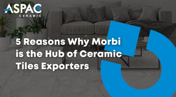 Why is Morbi called the Hub of Ceramic Tiles Exporters in India?
